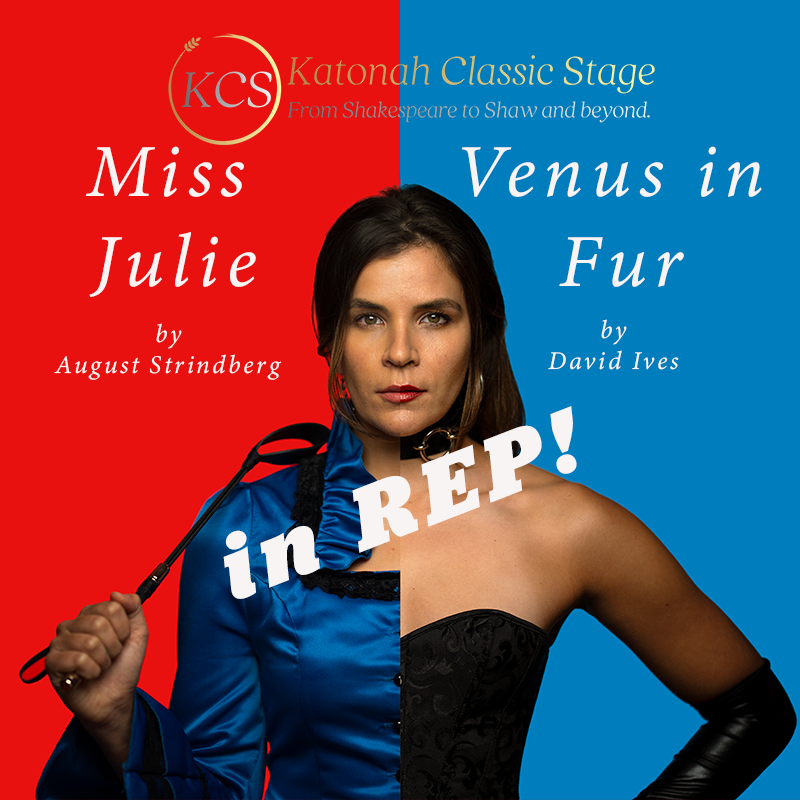 Katonah Classic Stage: Miss Julie/Venus in Fur - What To Do
